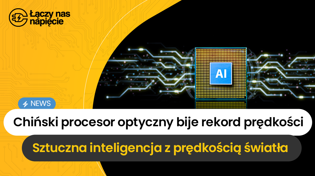 Chiński procesor optyczny bije rekord prędkości. Sztuczna inteligencja ...