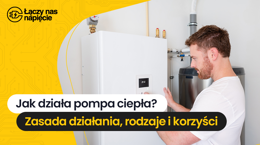 Jak działa jest pompa ciepła?